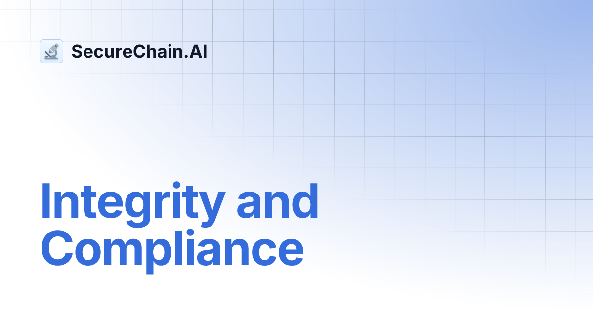 Integrity and Compliance | SecureChain.AI