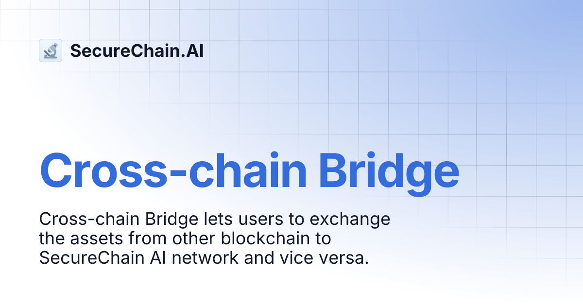 Cross-chain Bridge | SecureChain.AI